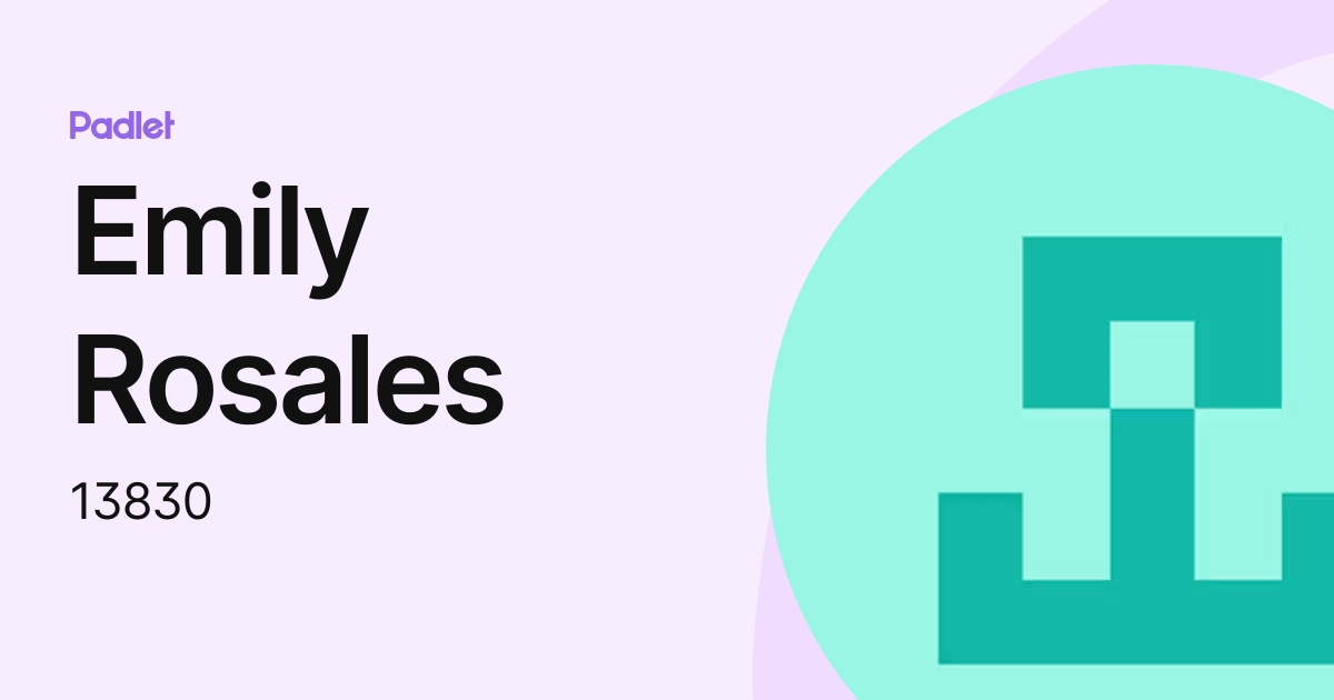Emily Rosales (13830) profile | Padlet