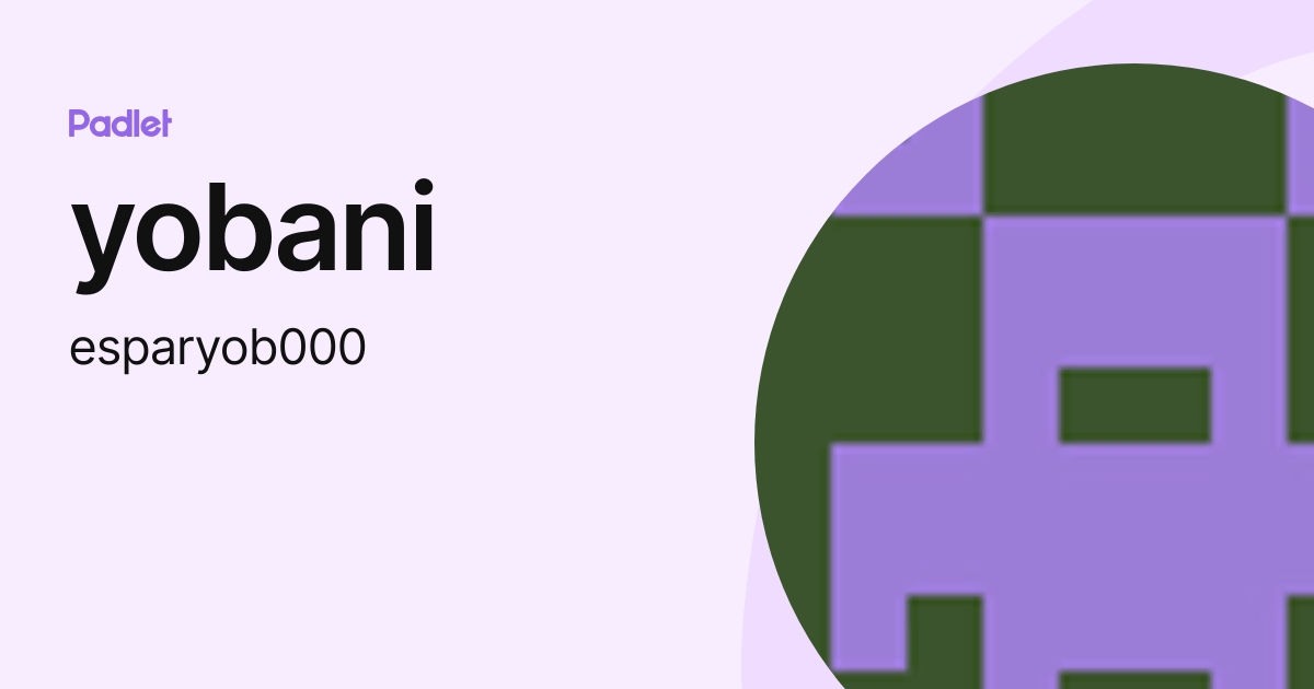 yobani (esparyob000) profile | Padlet