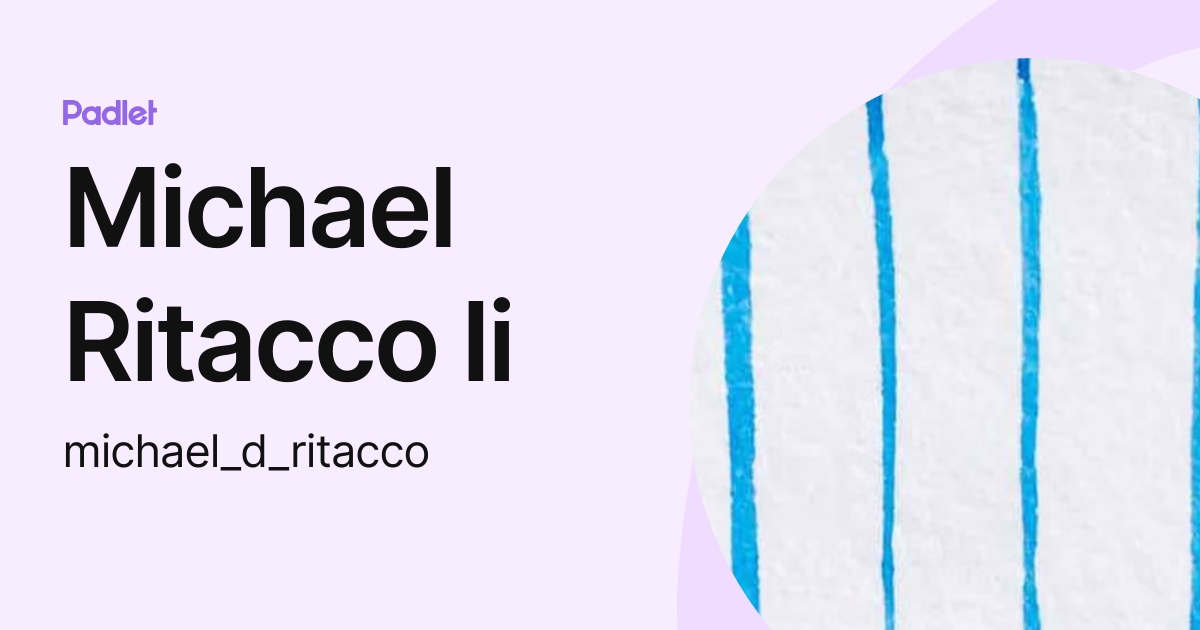 Michael Ritacco Ii (michael_d_ritacco) profile | Padlet