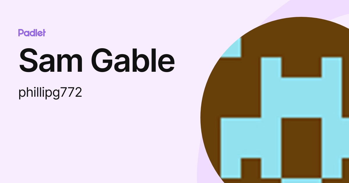 Sam Gable (phillipg772) profile | Padlet