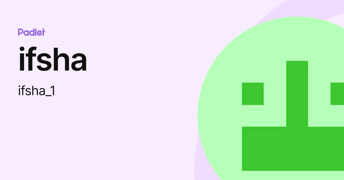 ifsha (ifsha_1) profile | Padlet