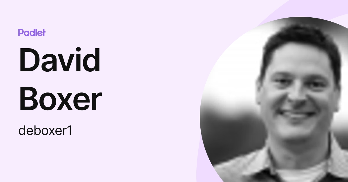 David Boxer (dboxer) profile | Padlet