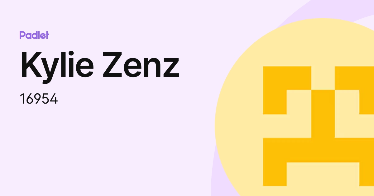 Kylie Zenz (16954) profile | Padlet