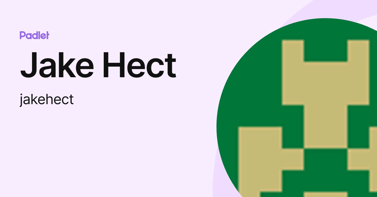 Jake Hect (jakehect) profile | Padlet