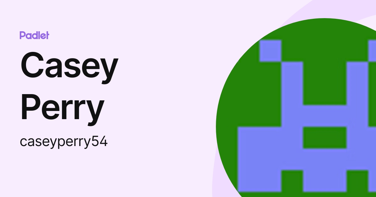 Casey Perry (caseyperry54) profile | Padlet