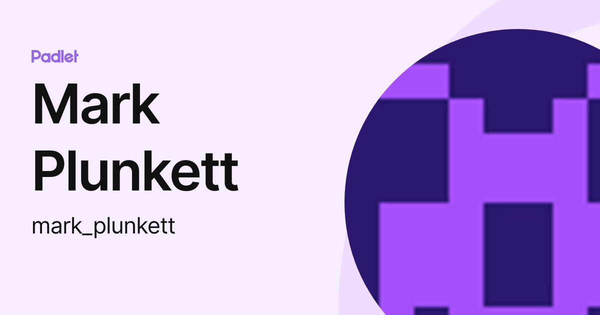 Mark Plunkett (mark_plunkett) profile | Padlet