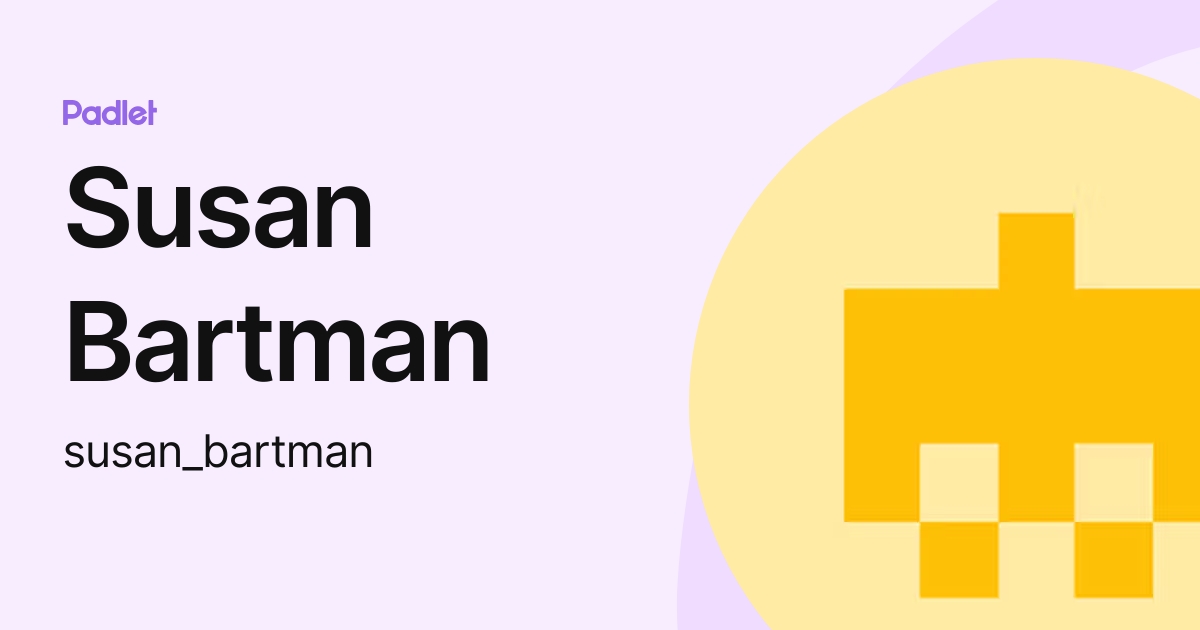 Susan Bartman (susan_bartman) profile | Padlet
