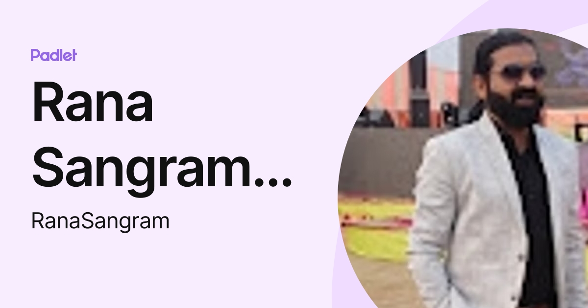 Rana Sangram Singh Bhadauria (RanaSangram) profile | Padlet