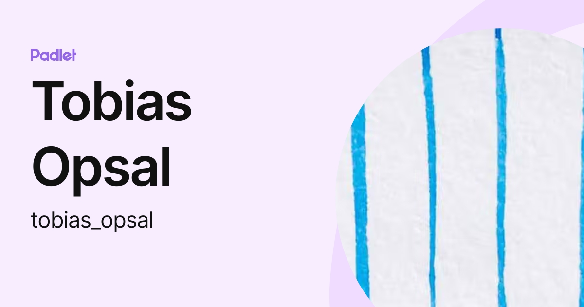 Tobias Opsal (tobias_opsal) profile | Padlet