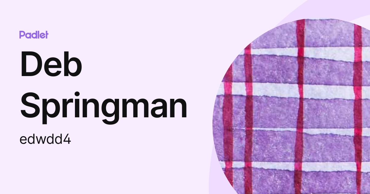 Deb Springman (edwdd4) profile | Padlet
