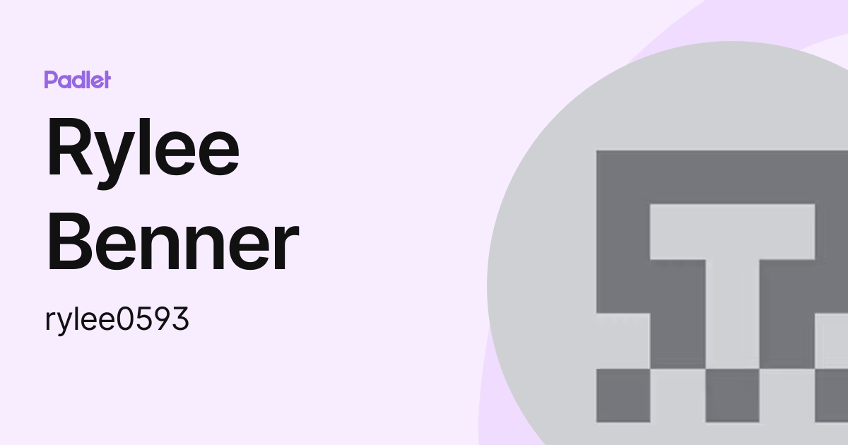 Rylee Benner (rylee0593) profile | Padlet