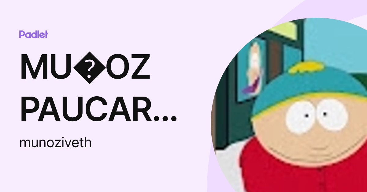 MU OZ PAUCAR IVETH VALENTINA (munoziveth) profile | Padlet