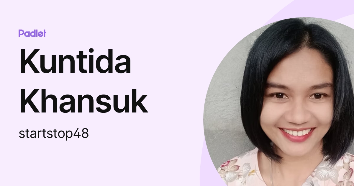 Kuntida Khansuk (startstop48) profile | Padlet