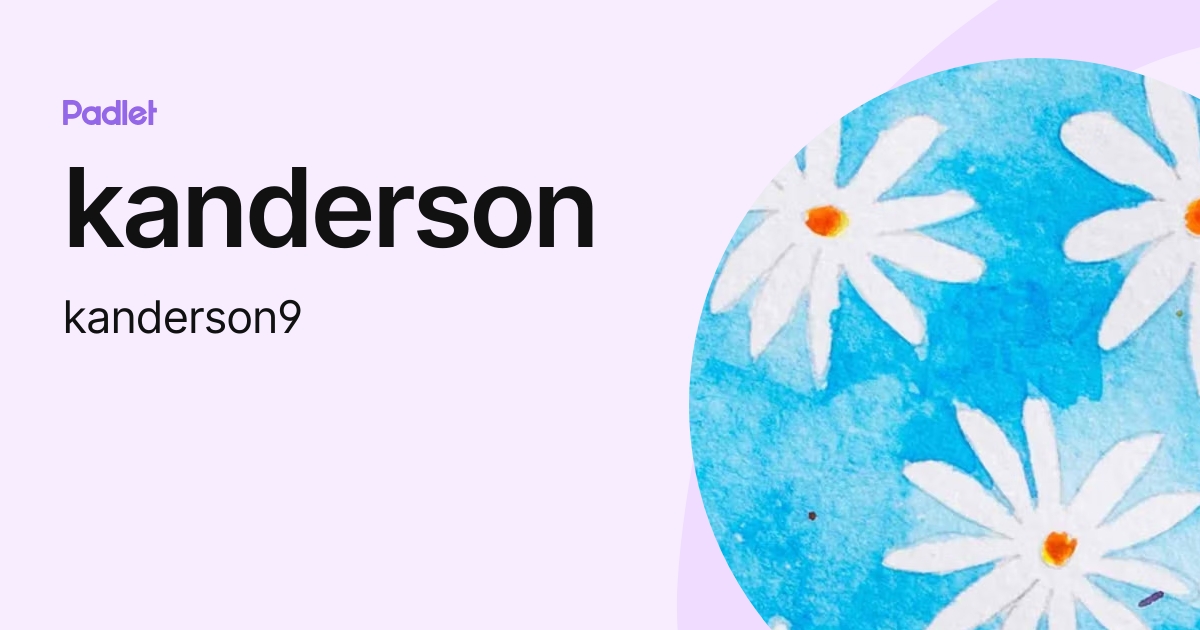 kanderson (kanderson9) profile | Padlet