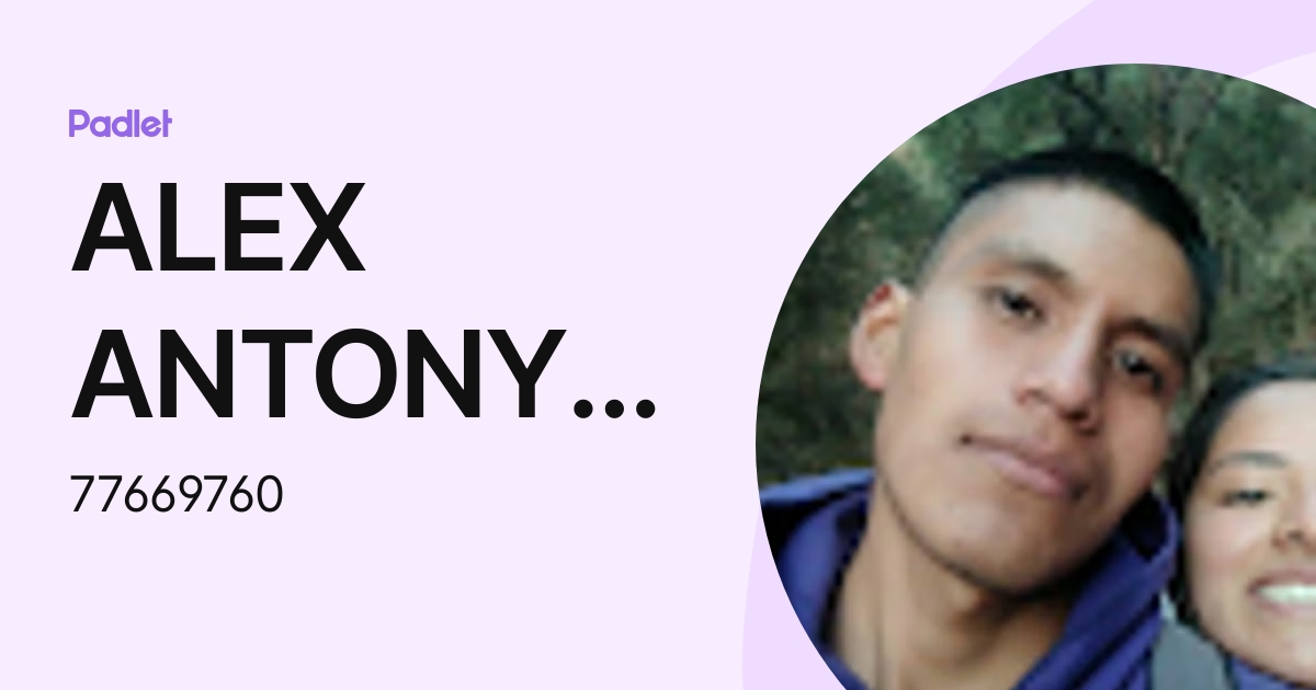 ALEX ANTONY TINCUSI YUPANQUI (77669760) profile | Padlet