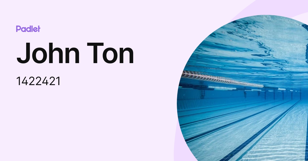John Ton (1422421) profile | Padlet