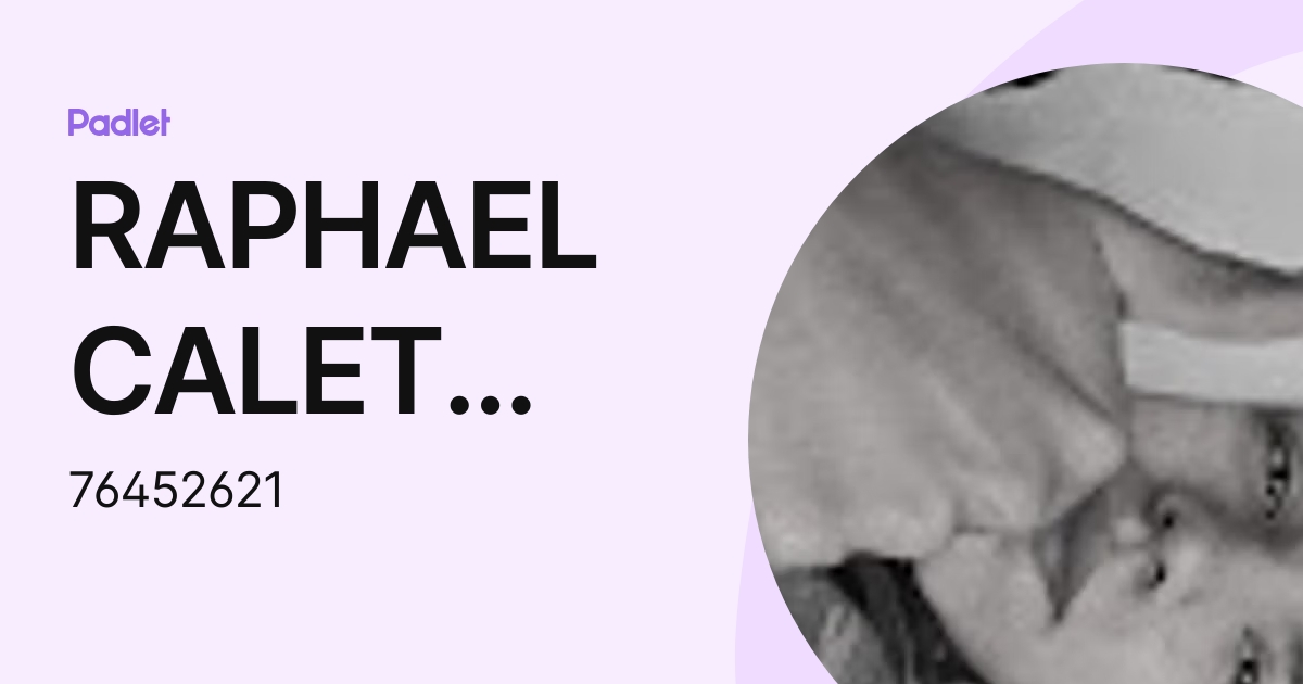 RAPHAEL CALET LOPEZ PILCO (76452621) profile | Padlet