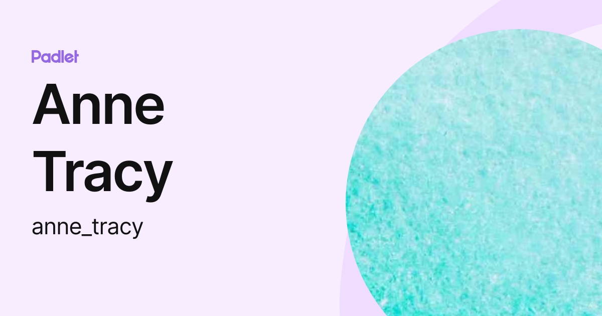 Anne Tracy (anne_tracy) profile | Padlet