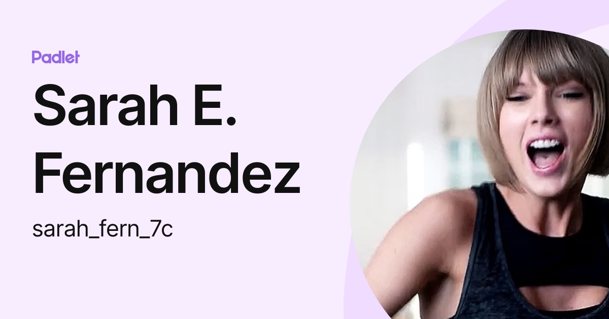 Sarah E. Fernandez (sarah_fern_7c) profile | Padlet