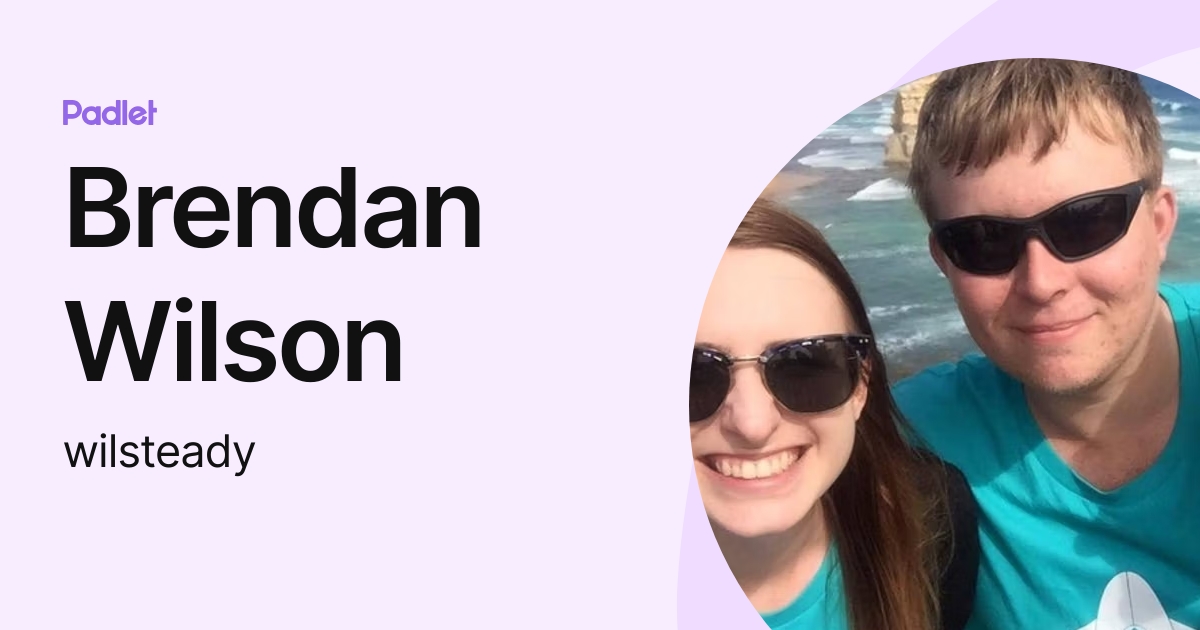 Brendan Wilson (wilsteady) profile | Padlet