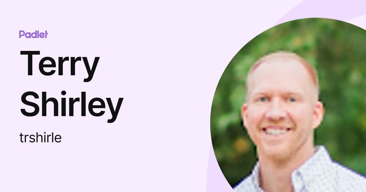 Terry Shirley (trshirle) profile | Padlet
