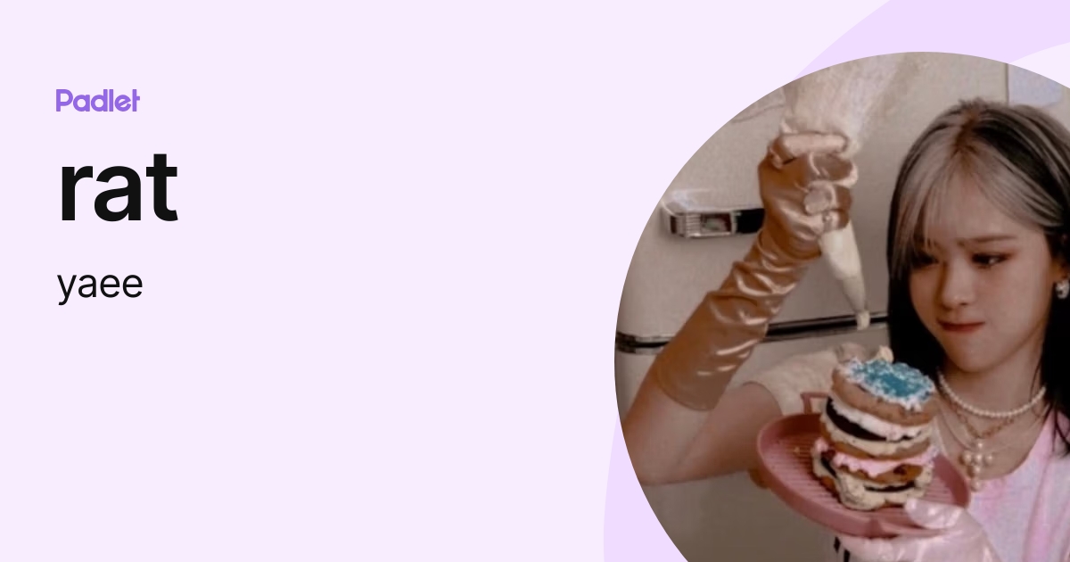 rat (yaee) profile | Padlet