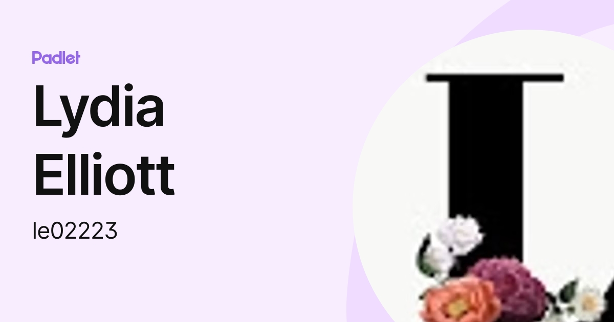 Lydia Elliott (le02223) profile | Padlet