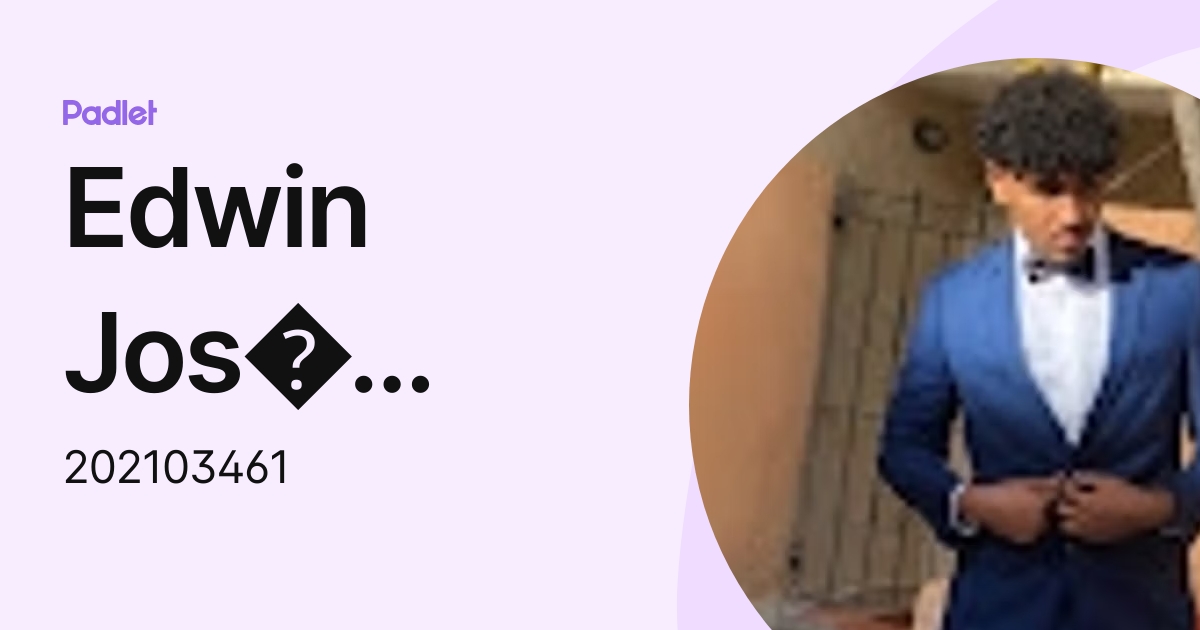 Edwin Jos Hern ndez S nchez (202103461) profile | Padlet