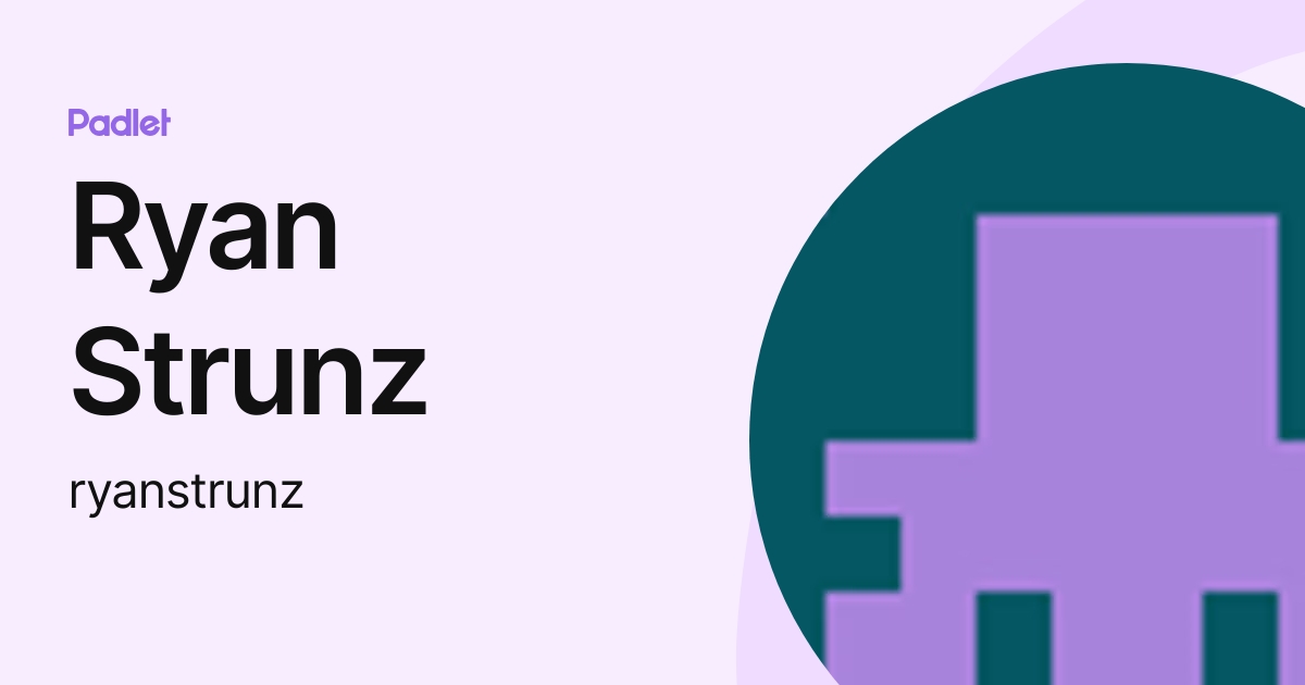 Ryan Strunz (ryanstrunz) profile | Padlet
