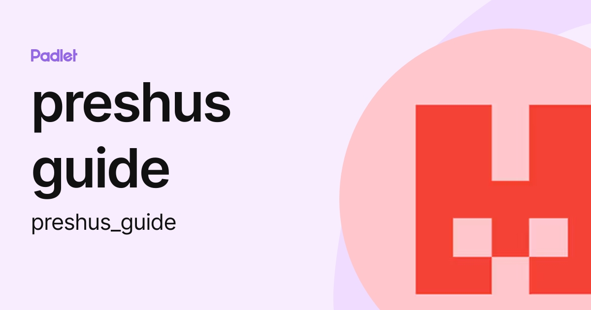 preshus guide (preshus_guide) profile | Padlet
