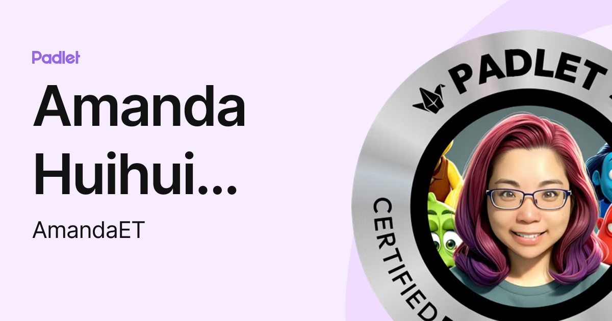 Amanda Huihui Chang (AmandaET) profile | Padlet