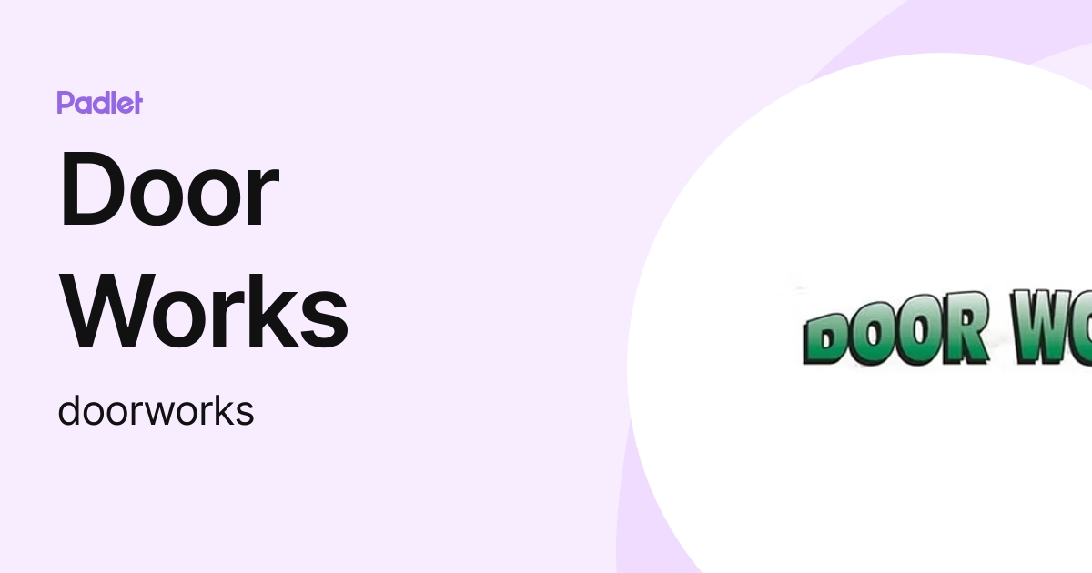 Door Works (doorworks) profile | Padlet