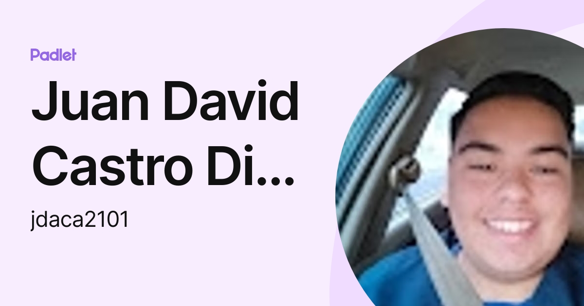 Juan David Castro Di Mare (jdaca2101) profile | Padlet