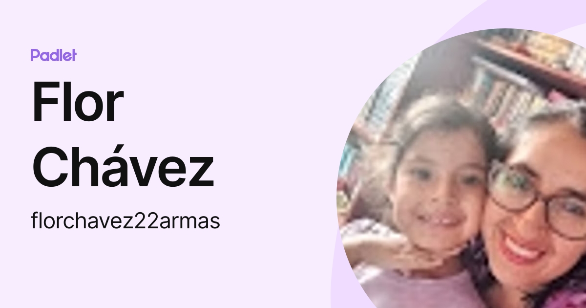 Flor Chávez (florchavez22armas) profile | Padlet
