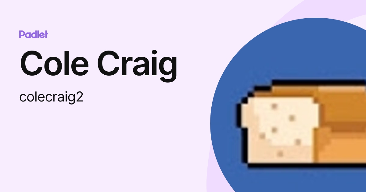 Cole Craig (colecraig2) profile | Padlet
