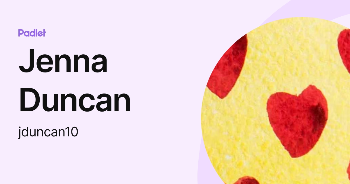 Jenna Duncan (jduncan10) profile | Padlet