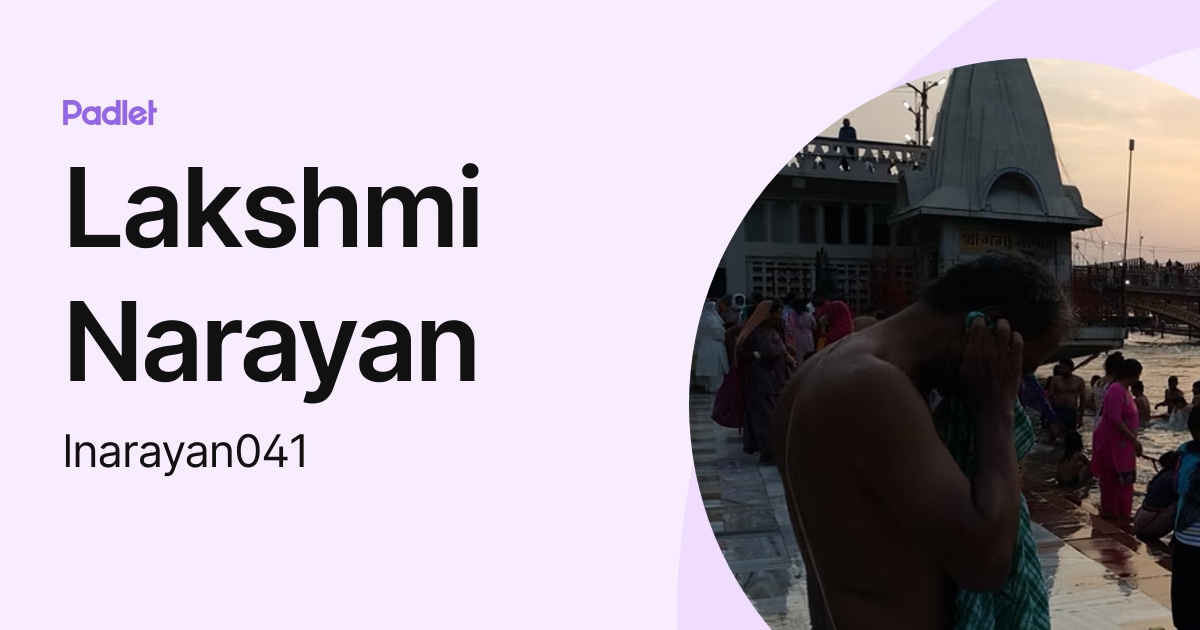 Lakshmi Narayan (lnarayan041) profile | Padlet