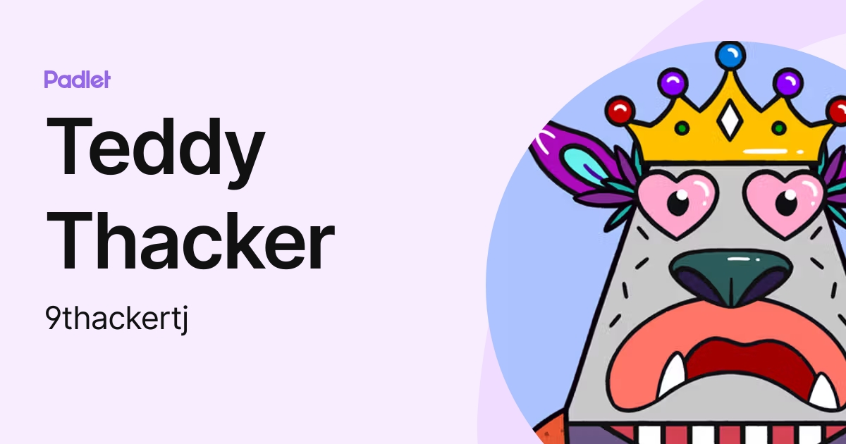 Teddy Thacker (9thackertj) profile | Padlet