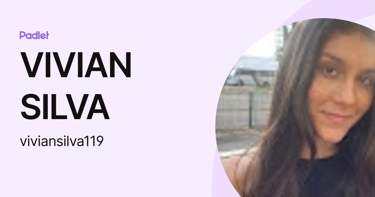 VIVIAN SILVA (viviansilva119) profile | Padlet