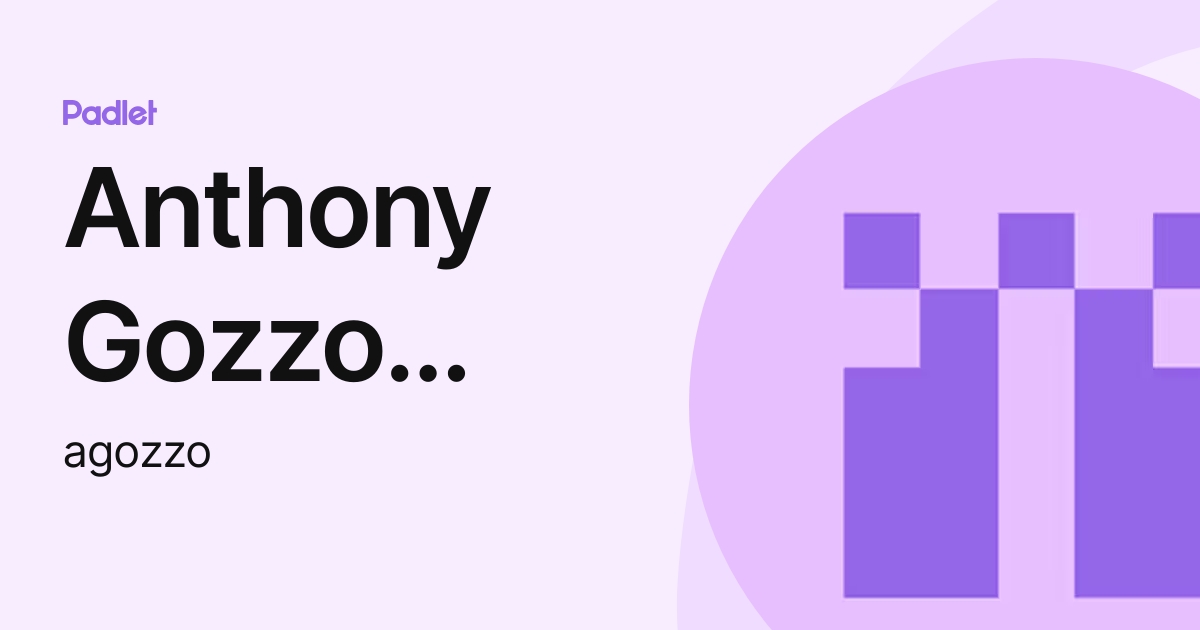 Anthony Gozzo (Class of 2022) (agozzo) profile | Padlet