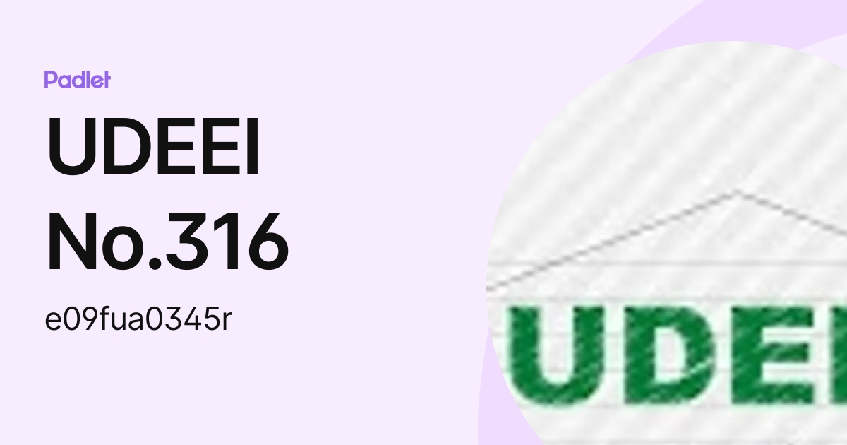 UDEEI No.316 (e09fua0345r) perfil | Padlet