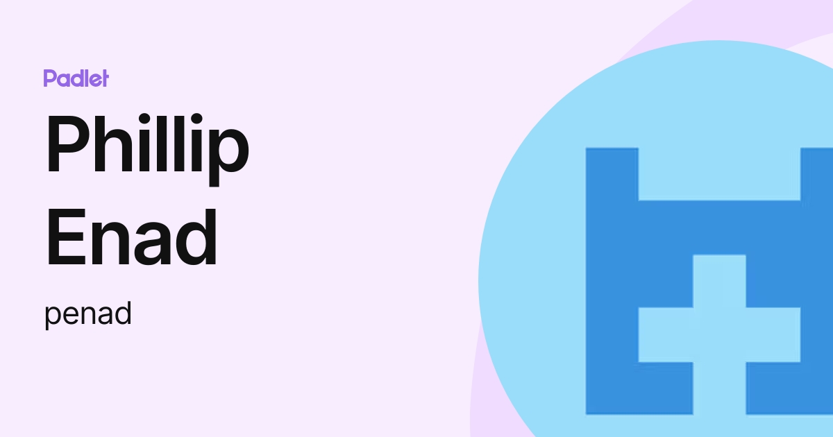 Phillip Enad (penad) profile | Padlet