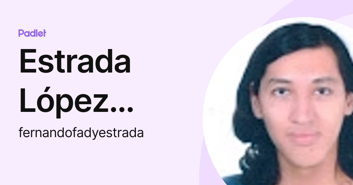 Estrada López Fady Fernandofadyestrada Profile Padlet