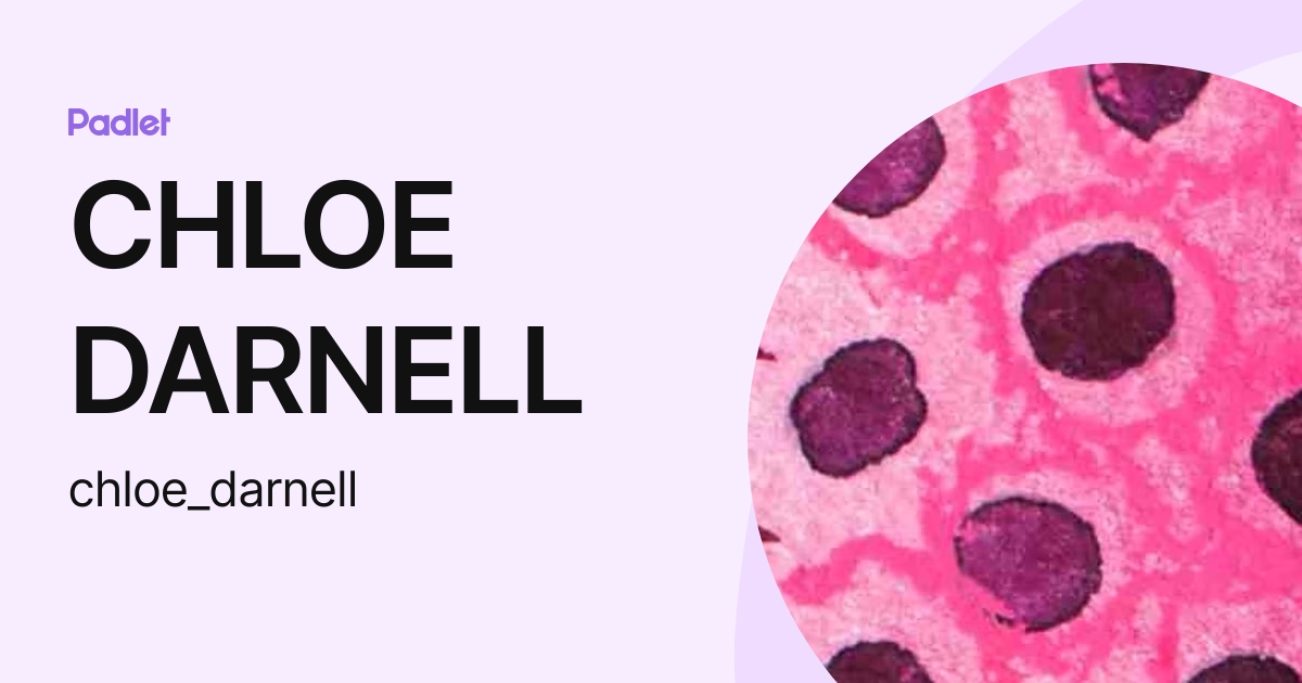 CHLOE DARNELL (chloe_darnell) profile | Padlet