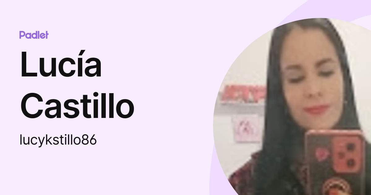 Lucía Castillo (lucykstillo86) profile | Padlet