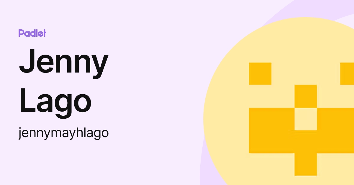 Jenny Lago (jennymayhlago) profile | Padlet
