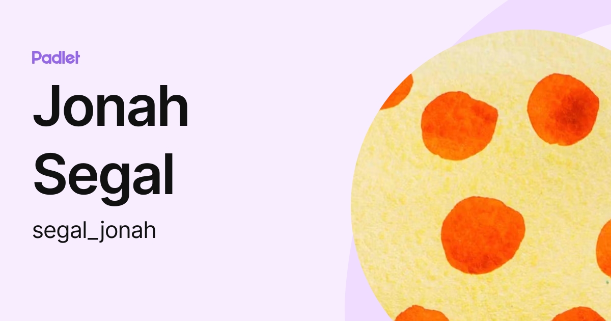 Jonah Segal (segal_jonah) profile | Padlet