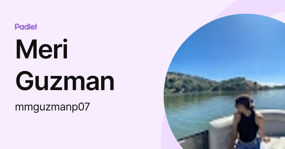 Meri Guzman (mmguzmanp07) profile | Padlet