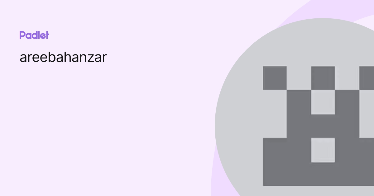 areebahanzar profile | Padlet