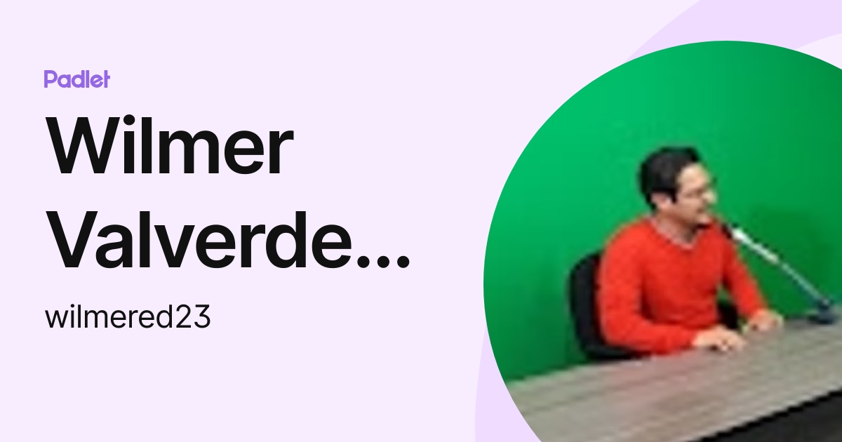 Wilmer Valverde Rodríguez (wilmered23) profile | Padlet